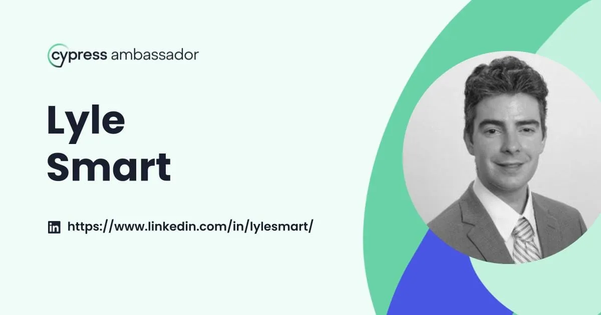 Cypress Ambassador Spotlight: Lyle Smart