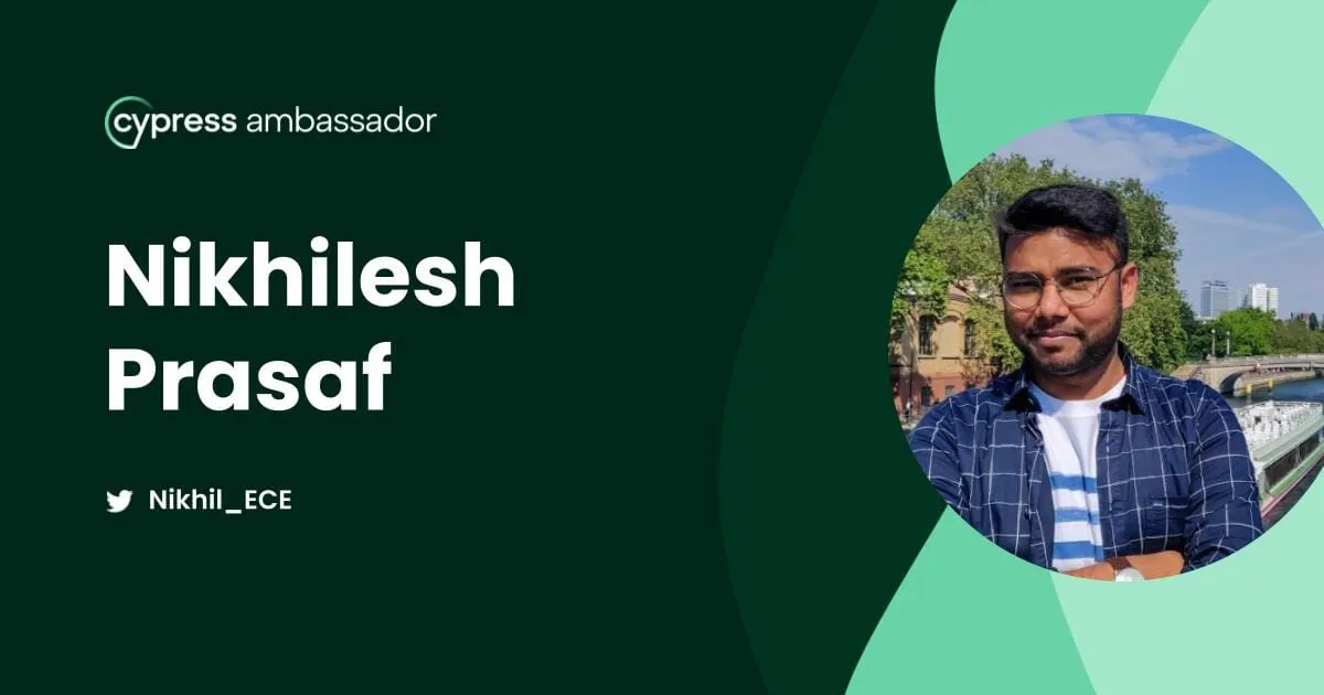 Cypress Ambassador Spotlight: Nikhilesh Prasad